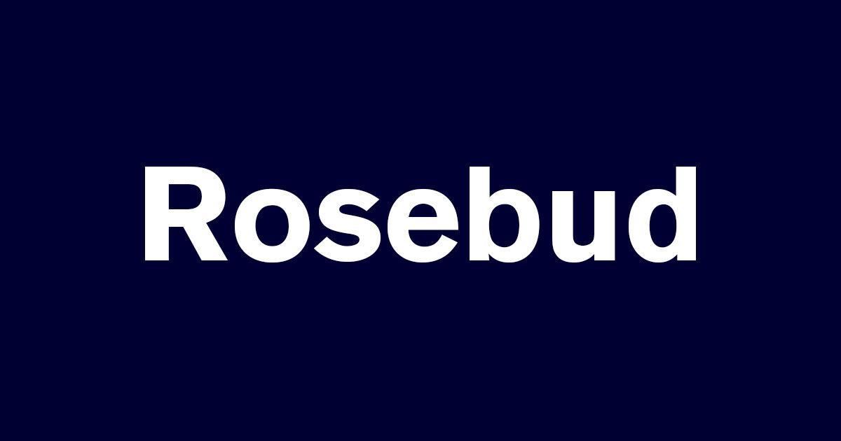 Home | Rosebud